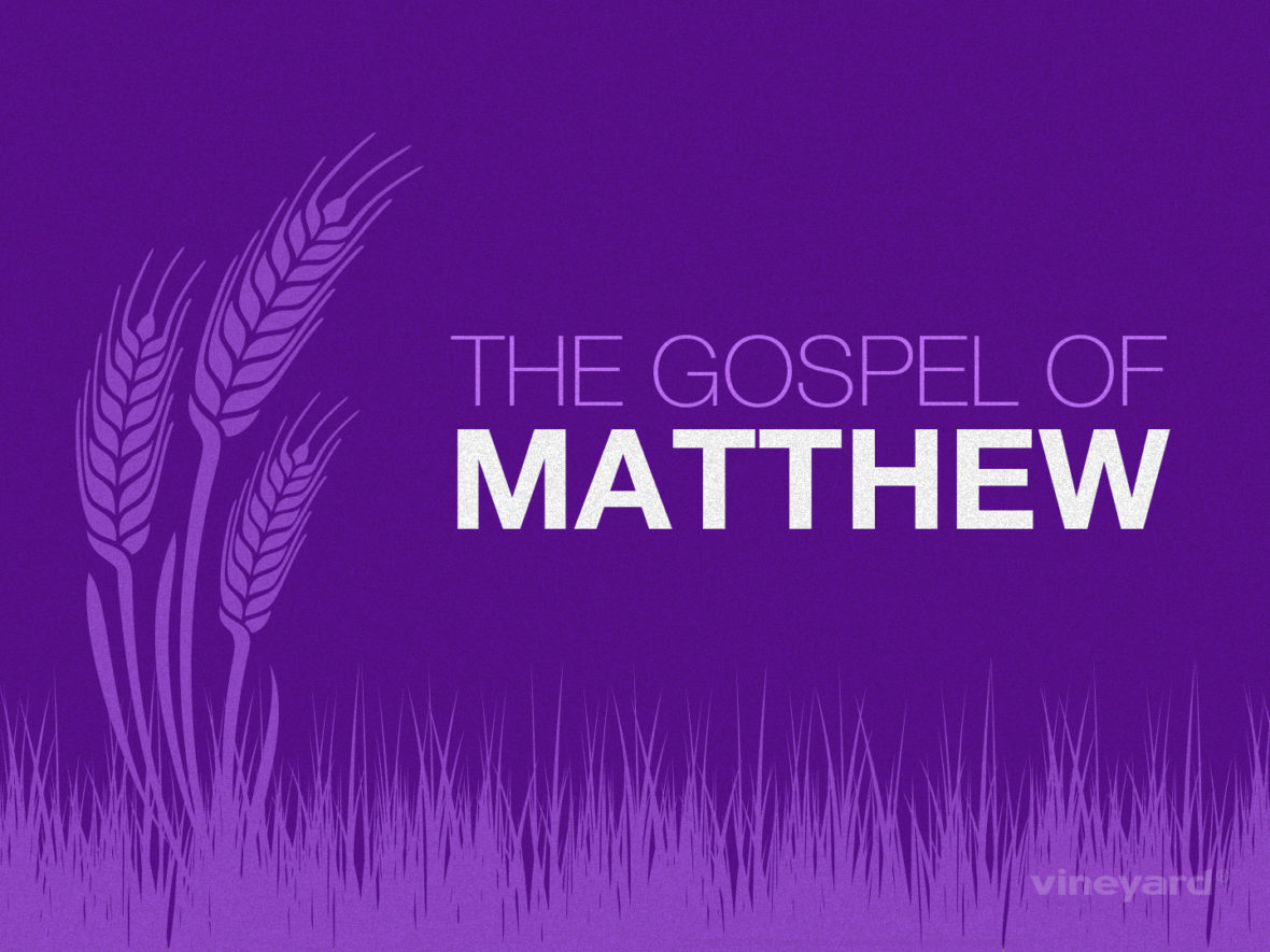 The Gospel Of Matthew | Message Slides For Pastors | Vineyard Digital