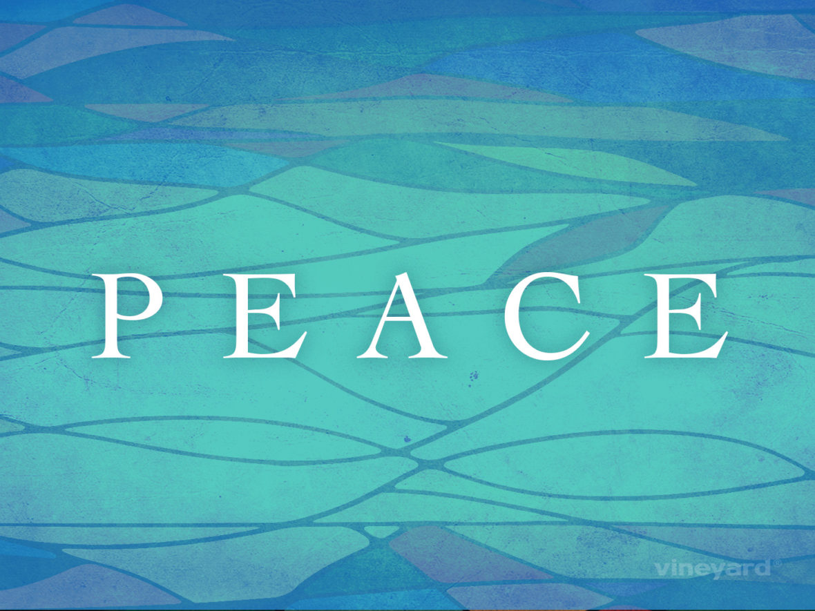 Peace | Message Slides For Pastors | Vineyard Digital